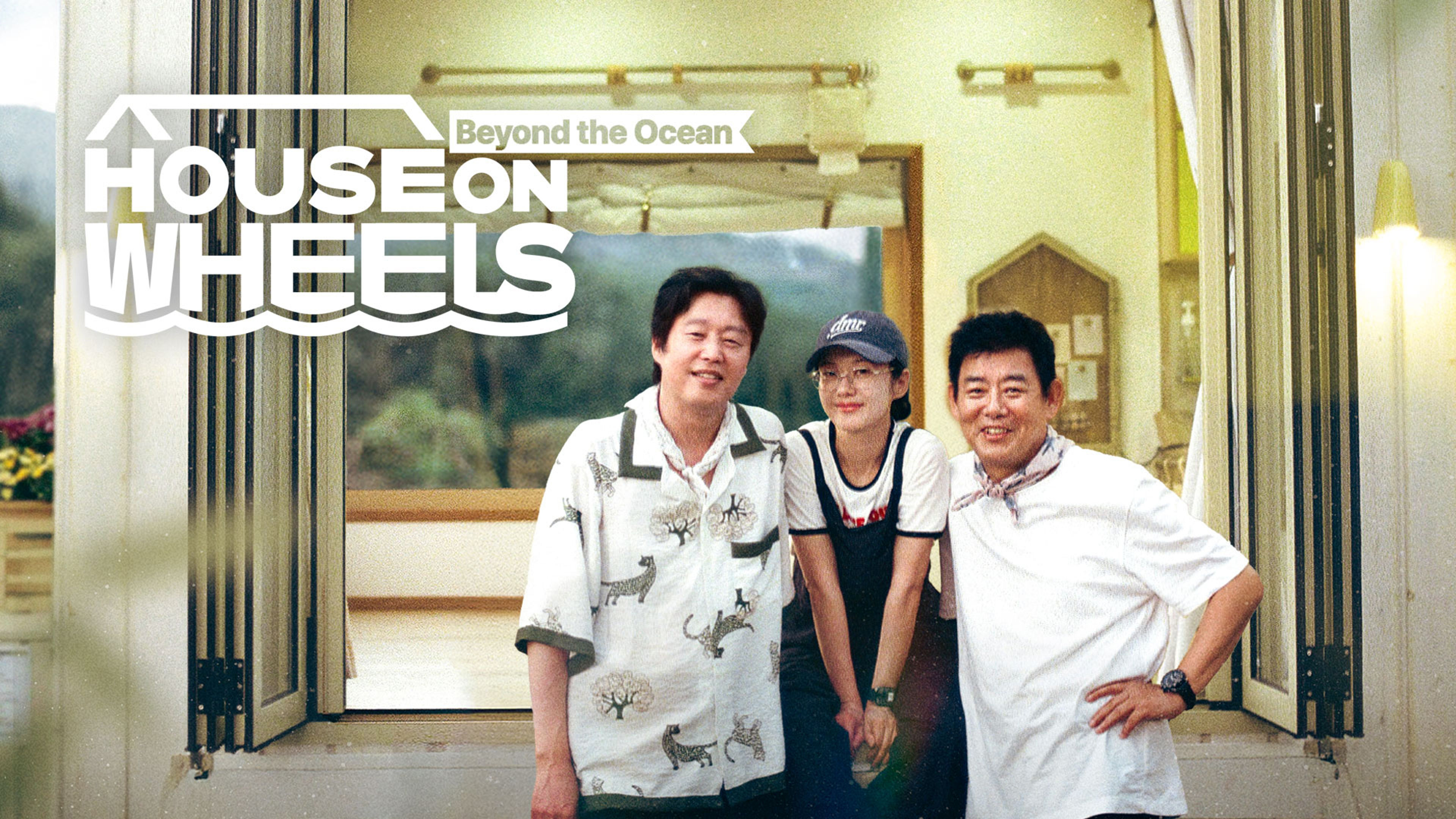 House on Wheels: Beyond the Ocean | Watch On TV