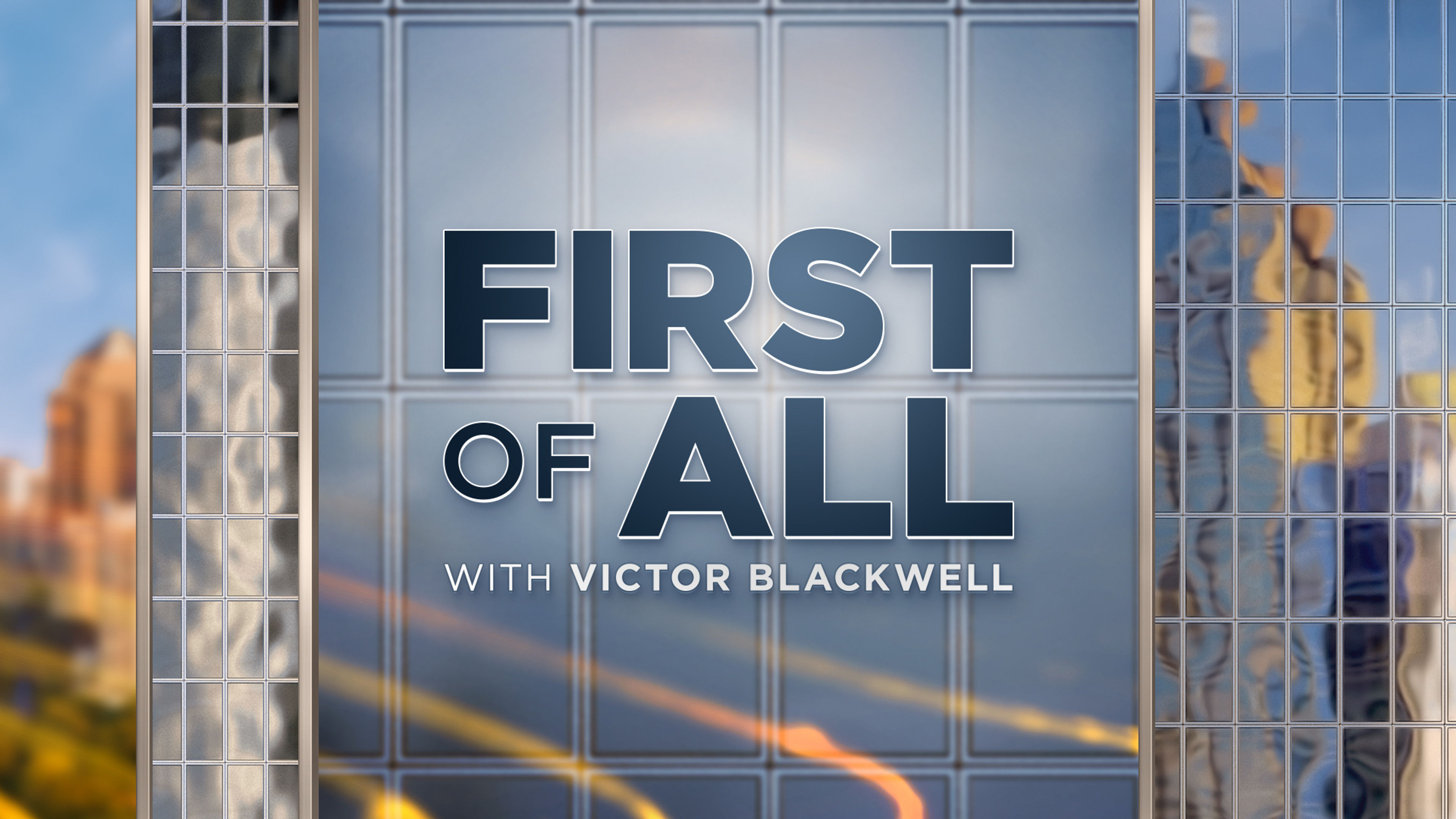 First of All With Victor Blackwell